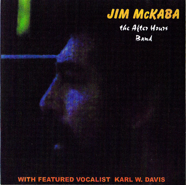 Jim McKaba - and The After Hours Band